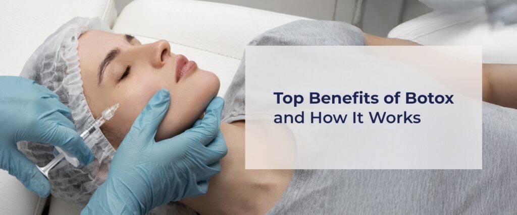 Top Benefits of Botox and How It Works - Medspa Las Vegas